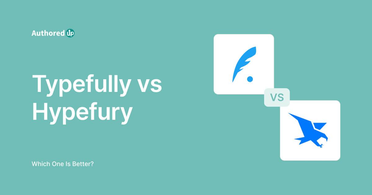 Typefully vs Hypefury - Which one is Better?